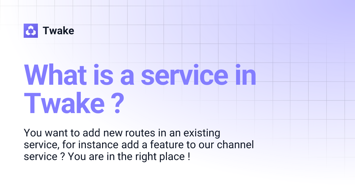 What is a service in Twake ? | Twake